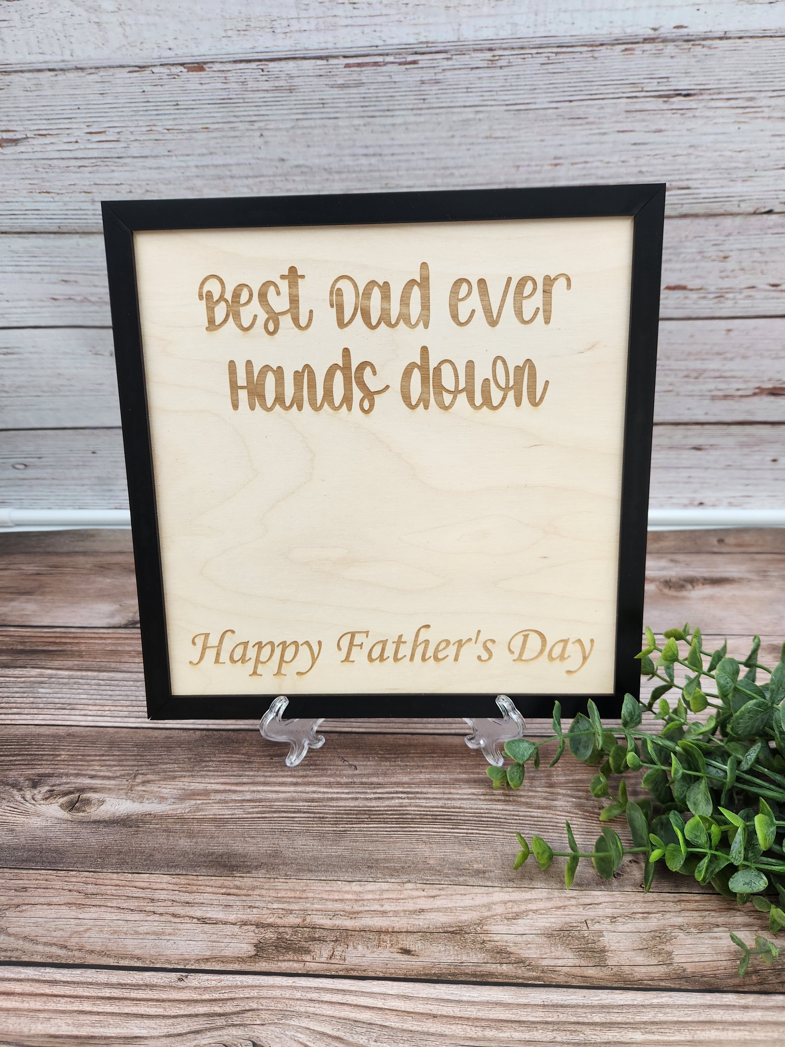 Best Dad/Papa Hands down Sign – Burning Stitches
